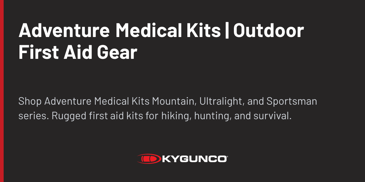 Shop Adventure Medical Kits | KYGUNCO