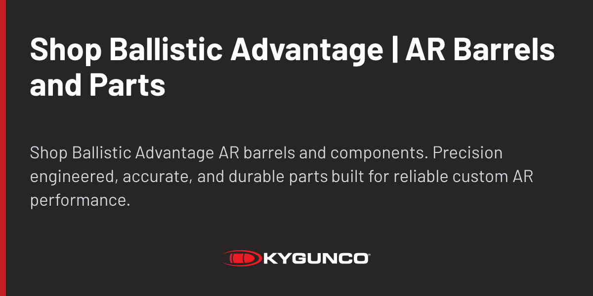 Shop Ballistic Advantage | AR Barrels and Parts