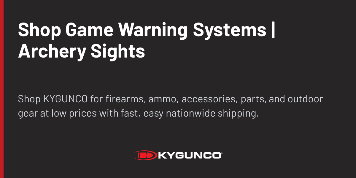 Shop Game Warning Systems | Archery Sights | KYGUNCO
