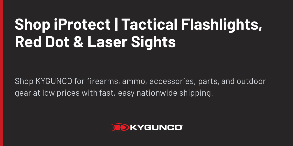 Shop iProtect | Tactical Flashlights, Red Dot & Laser Sights | KYGUNCO