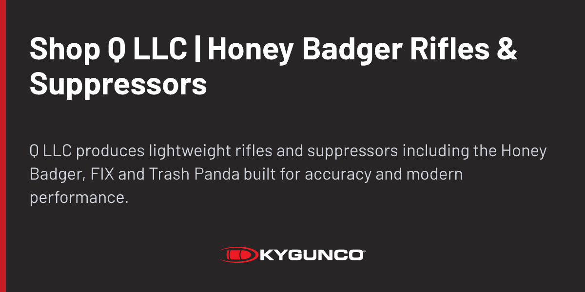 Shop Q LLC | Honey Badger Rifles & Suppressors
