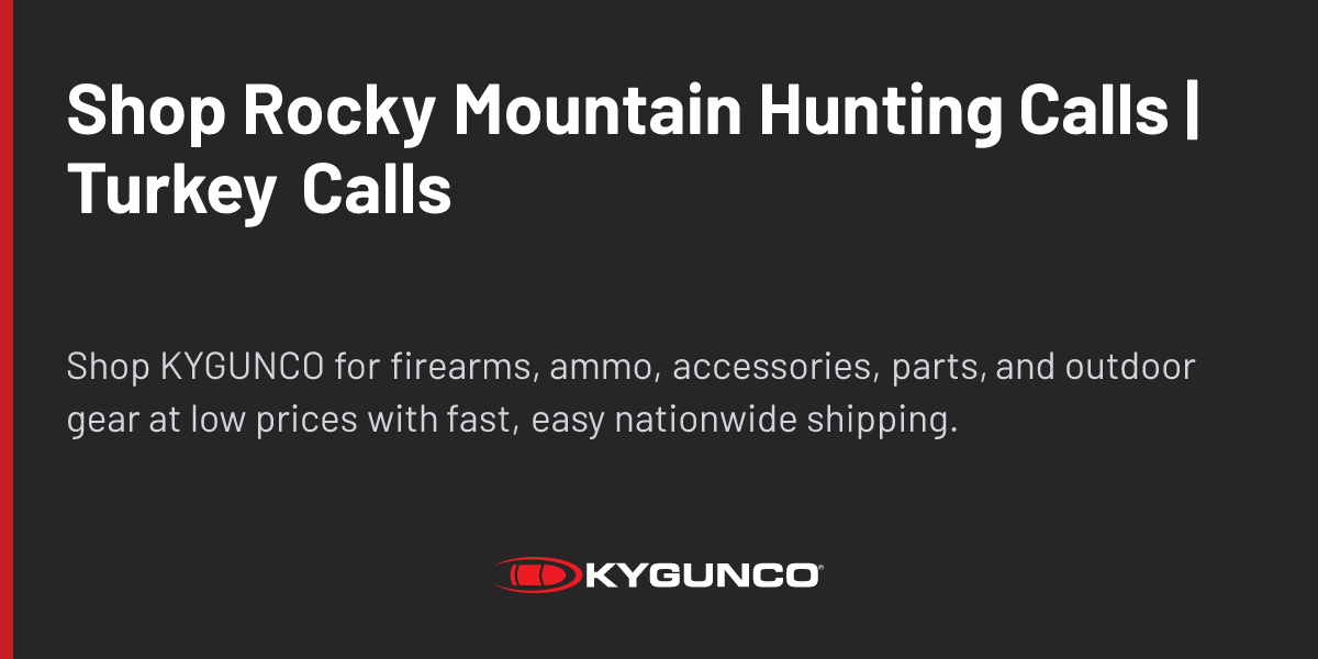Shop Rocky Mountain Hunting Calls | Turkey Calls | KYGUNCO