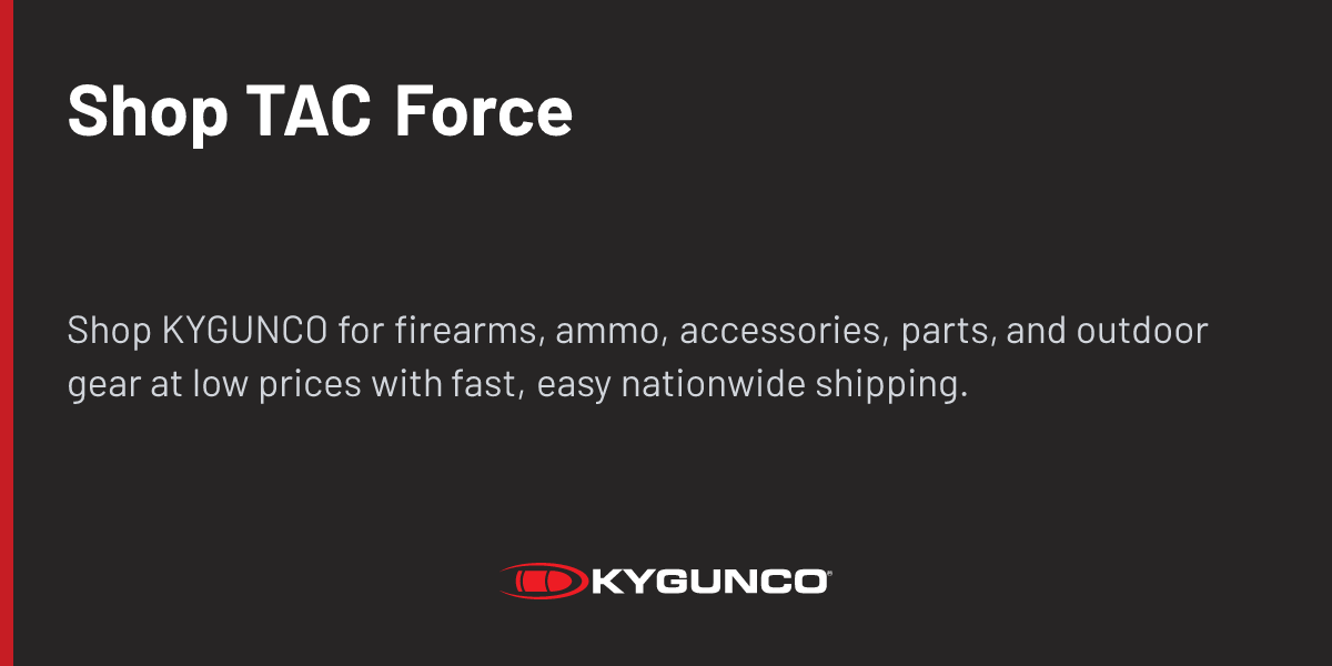 Shop TAC Force | KYGUNCO