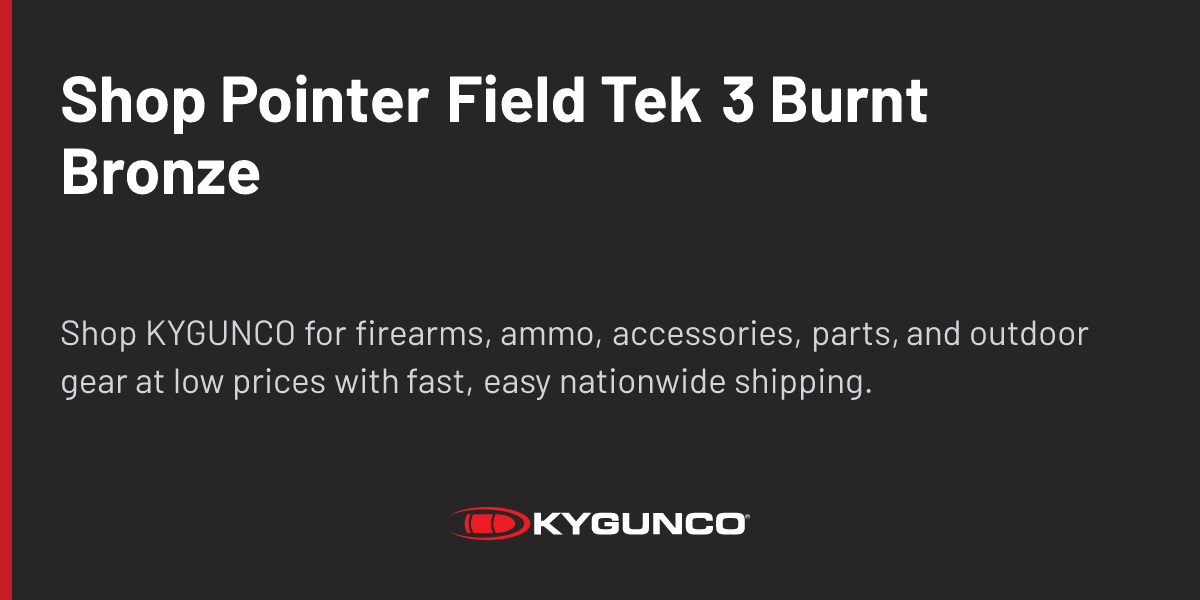 Shop Pointer Field Tek 3 Burnt Bronze | KYGUNCO